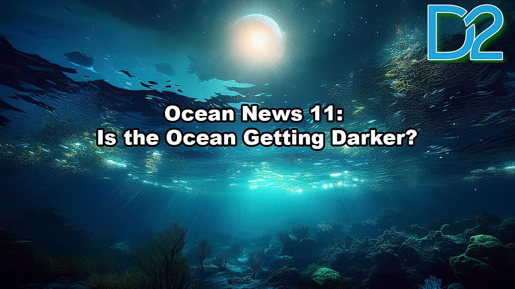 Ocean News 11: The Ocean Getting Darker? Volcanic Eruption