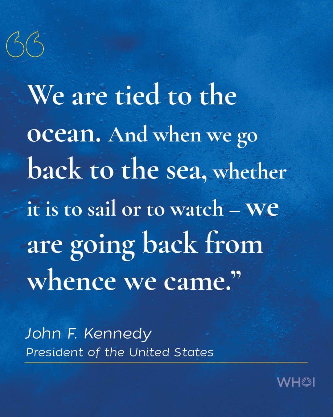 President John F. Kennedy Speech "We are Tied to the Ocean"